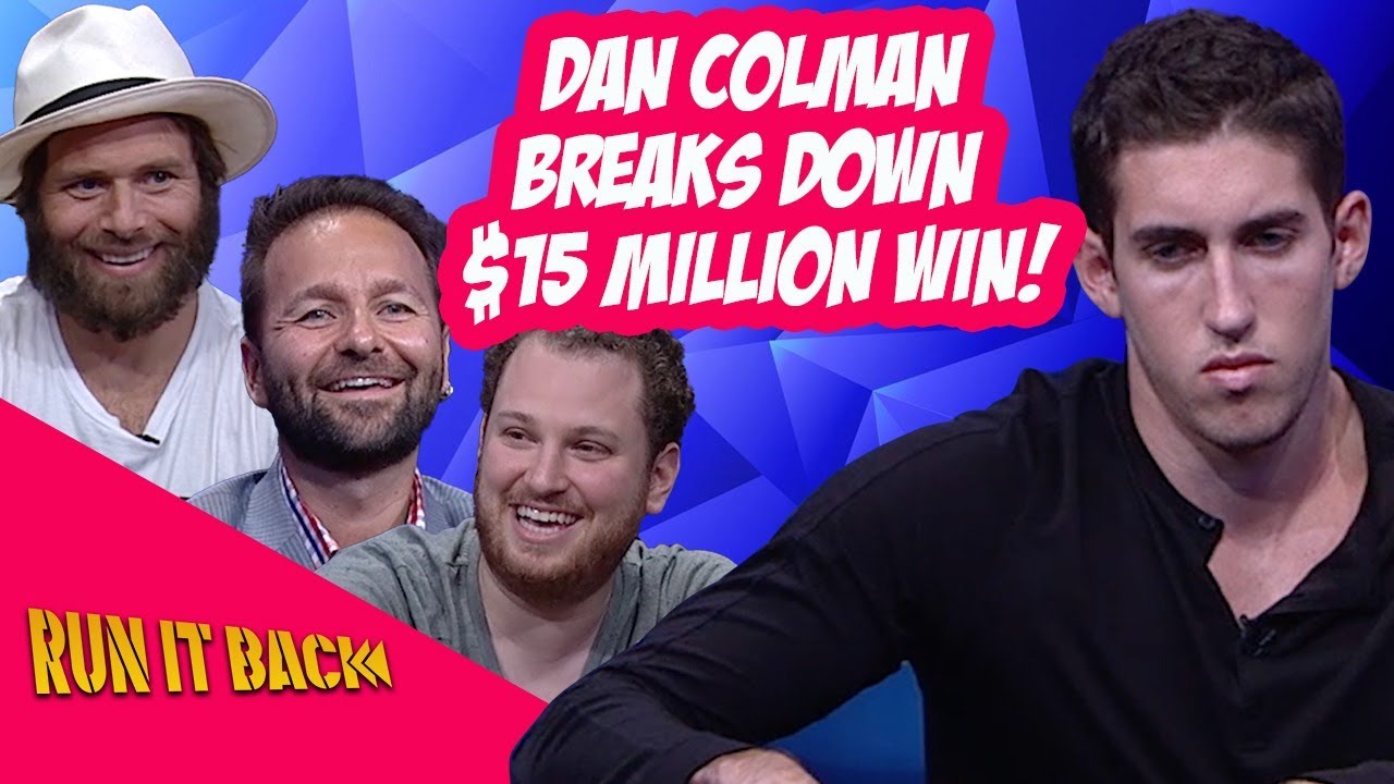 Poker Central: Run it Back with Dan Colman (Big One for One Drop ...