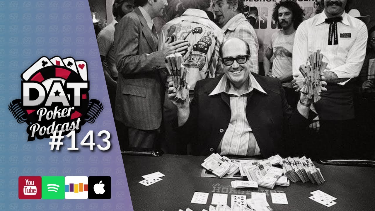 DAT Poker Podcast – RIP Doyle, Solvers & WSOP Hype