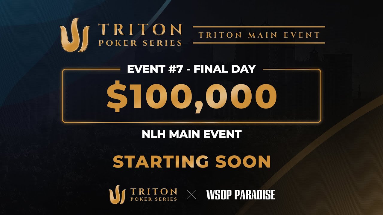 Live Poker | WSOP Paradise - Triton 100k NLH Main Event - Final Day (Livestream ab 19 Uhr)