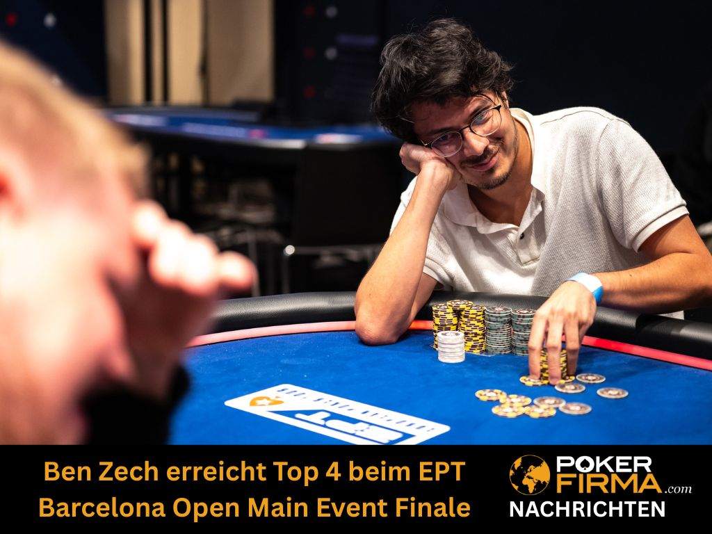 Ben Zech erreicht Top 4 im EPT Barcelona Open Main Event Finale